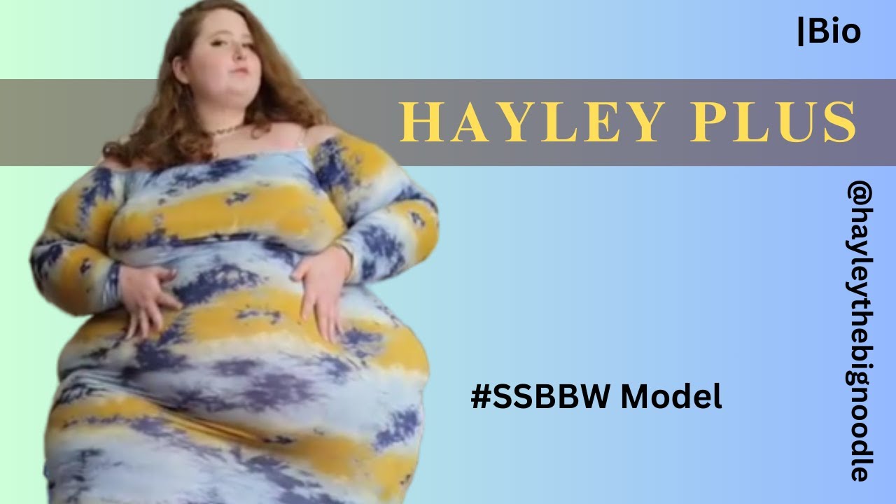 SSBBW Curves By HAYLEY🔥 BBW Plussize Fashion Moda |Curvy Figure |Body Positive |Biography |US models