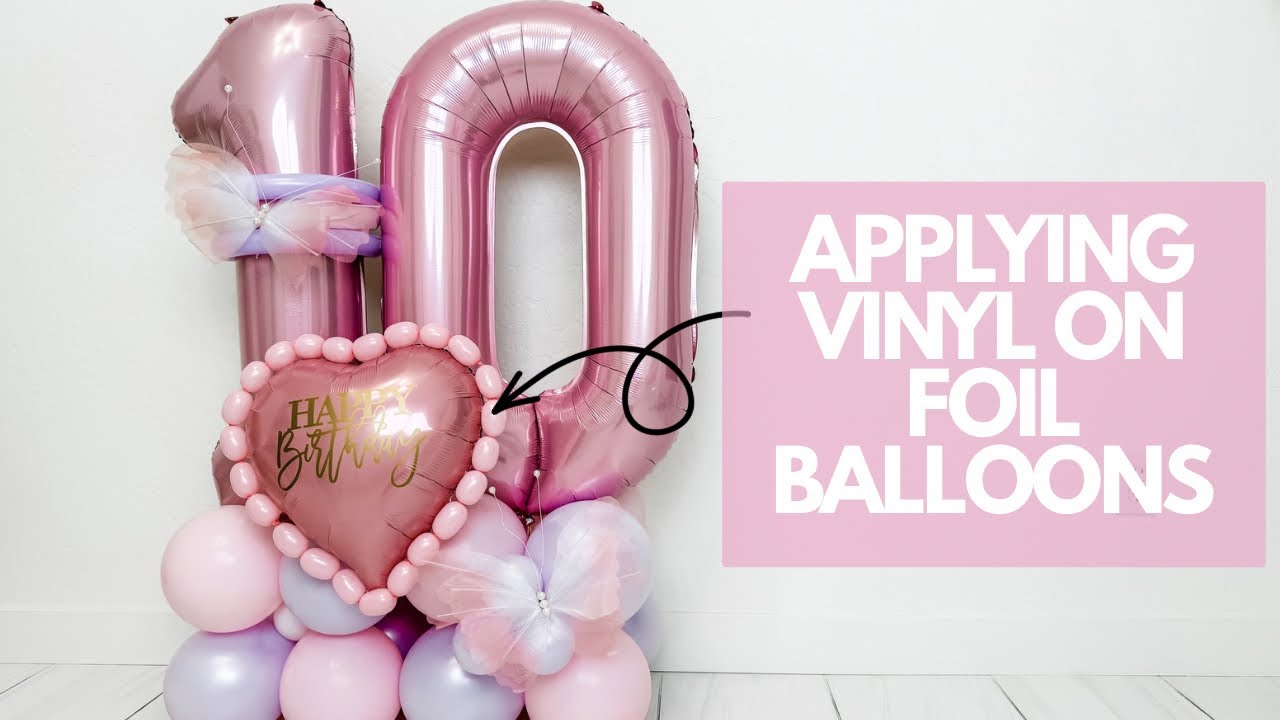 How to Apply Vinyl on Foil Balloons (Step-by-Step Tutorial for Beginners)