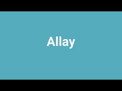 'Allay' Meaning and Pronunciation