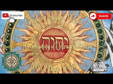 Greyhorn Pagans Podcast with Ethan Indigo - The Meaning behind Tetragrammaton and the name for God