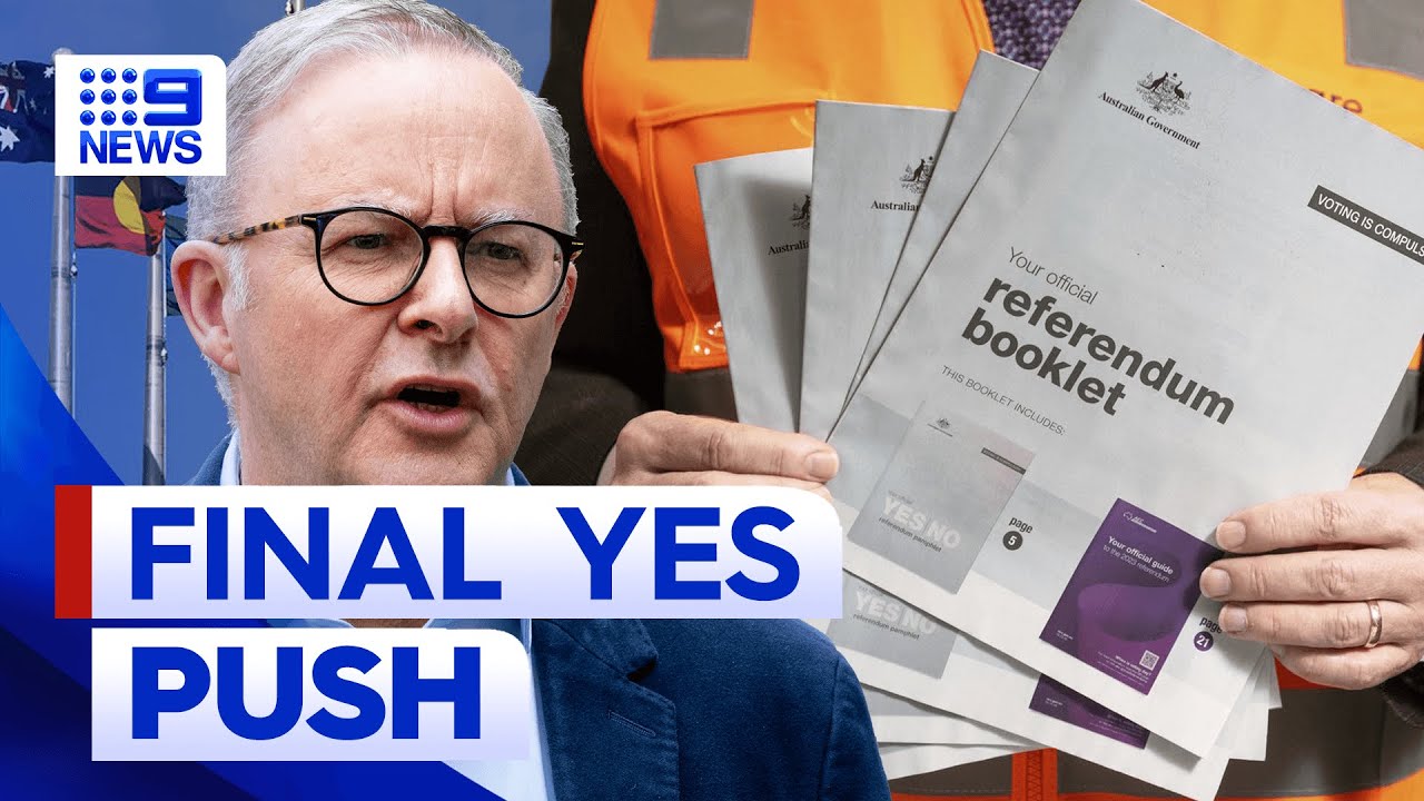 Last push for Yes referendum as early voting opens | 9 News Australia