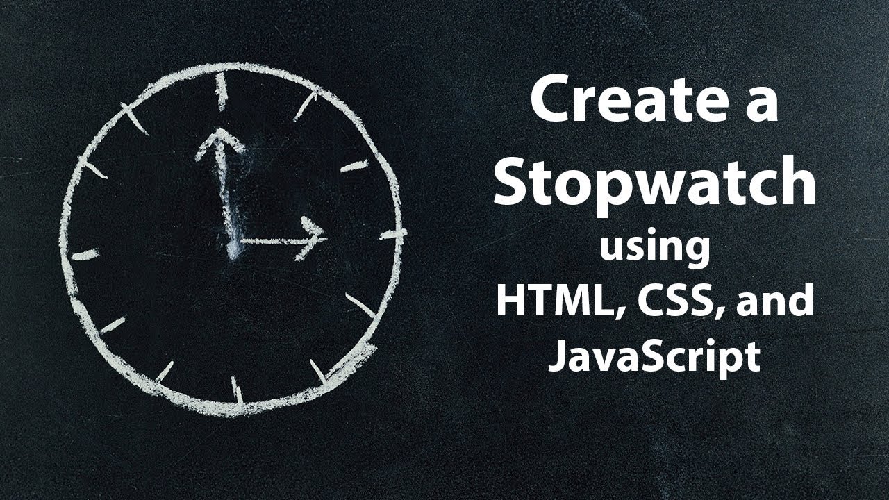 Create a Stopwatch using HTML, CSS, and JavaScript