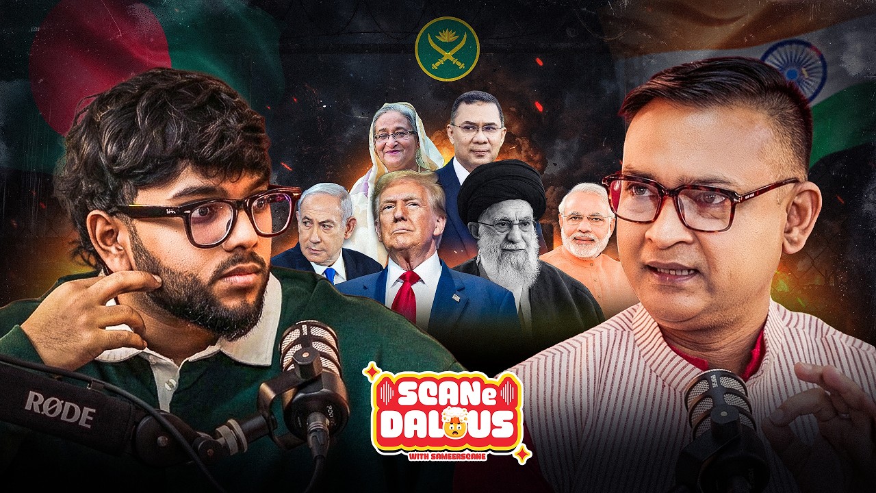 Rtd. Major Del H Khan | US-Iran War, Bangladesh Army & Indian Threat | SCANeDalous with SameerScane