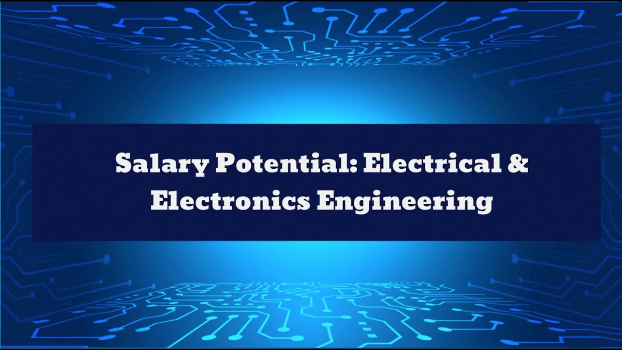 Salary range of EEE: How Much Do Electrical and Electronics Engineers Earn?
