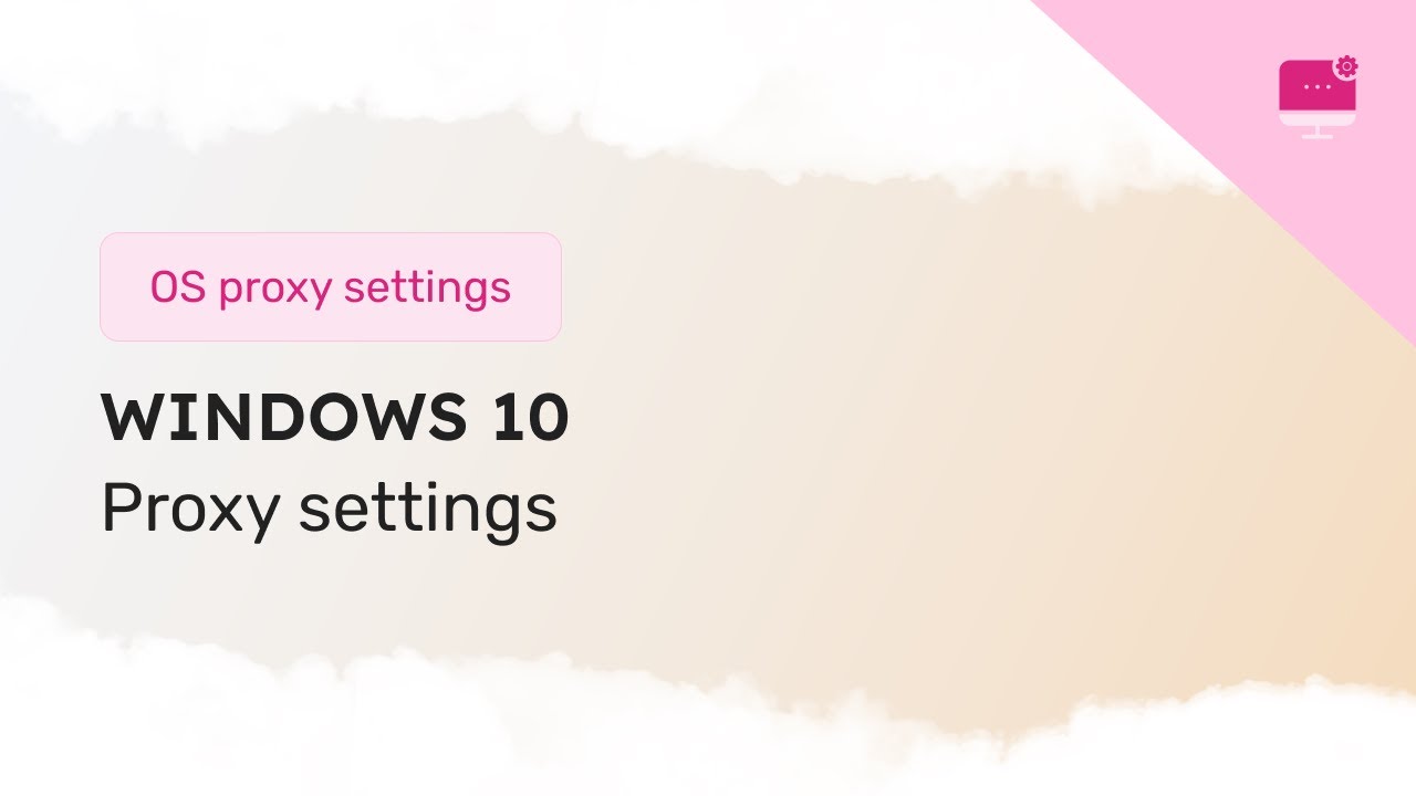 Step-by-step proxy server setup in Windows 10
