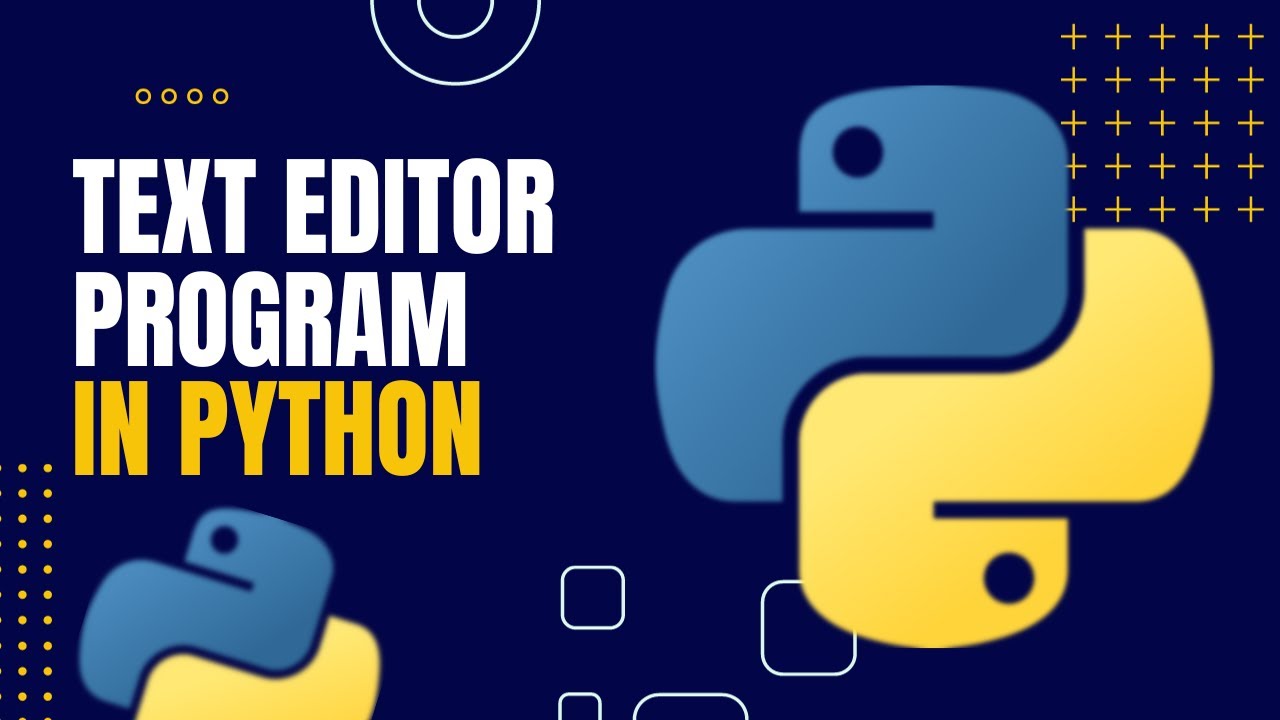 Python Text Editor Program | Complete Beginner Tutorial | 2023