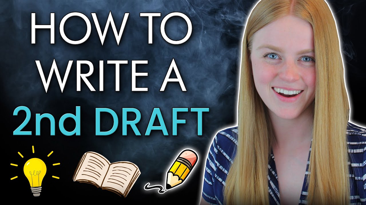 How to Write a SECOND DRAFT | Tips & Tricks for Editing Your 1st Draft Into A Real Book