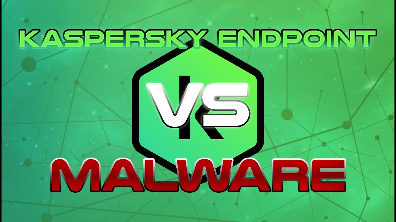 Kaspersky Endpoint VS Malware