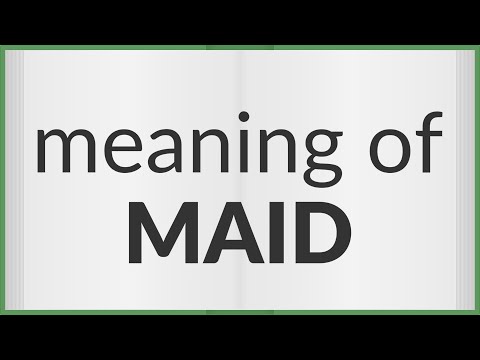 Maid | meaning of Maid