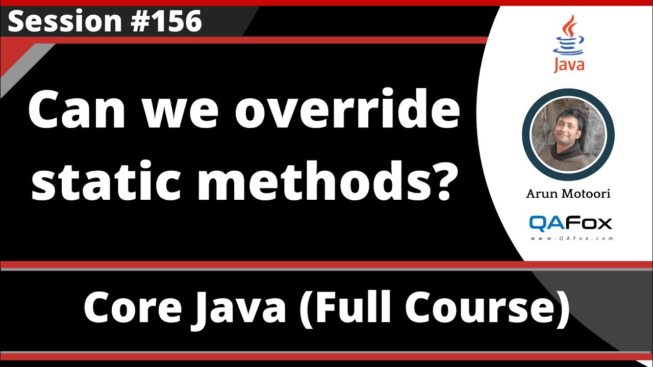 Java - Part 256 - Can we override static methods in Java?
