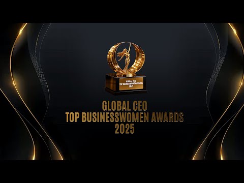Global CEO Top Businesswomen Awards 2025