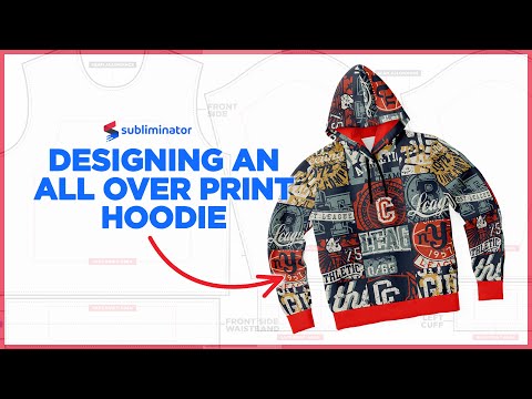 Designing an All Over Print Hoodie with Subliminator Print on Demand [Step-by-Step Tutorial]