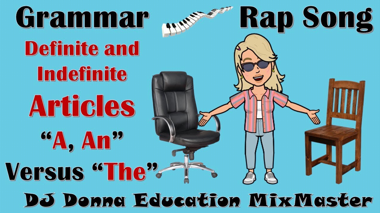 Grammar/Writing Rap Song #2 (Adjectives-2 of 12) Articles Definite Articles and Indefinite Articles