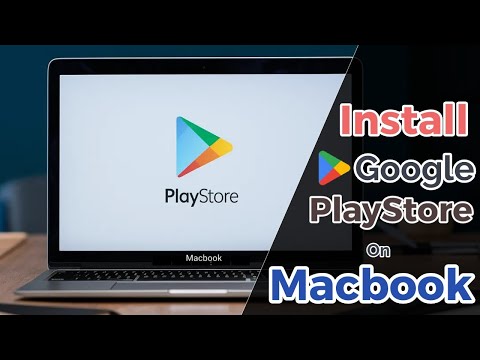 How to Install Google Play Store App on Mac