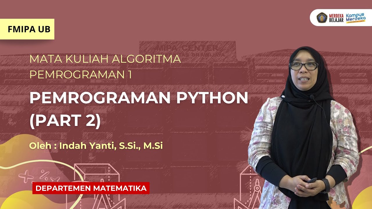 MK Algoritma Pemrograman 1 - Pemrograman Python - Part 2