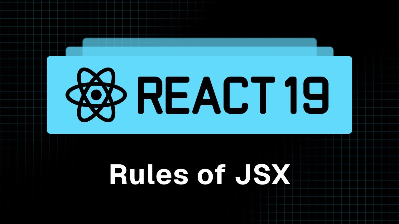 React 19 Tutorial - 7 - Rules of JSX