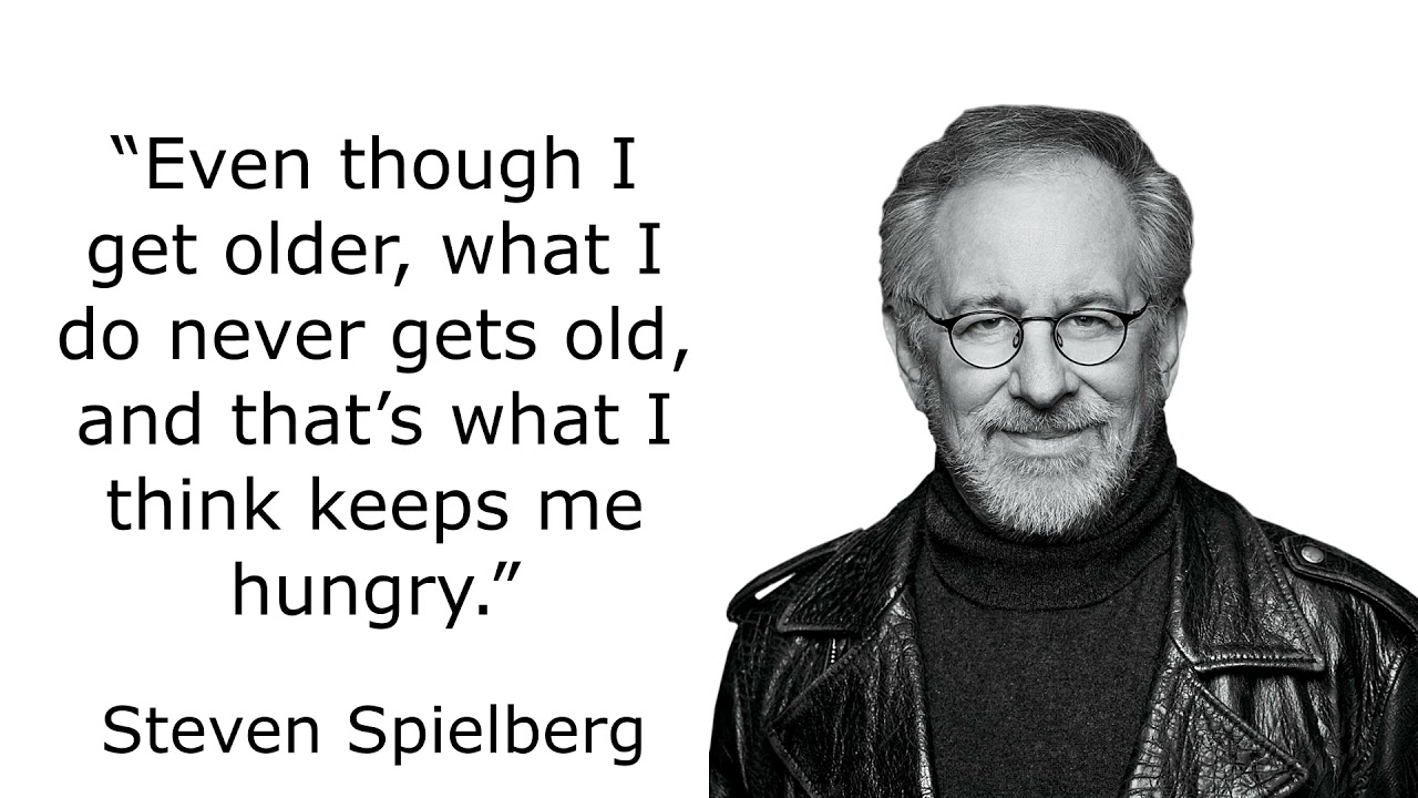 Top 15 Inspiring Steven Spielberg Quotes