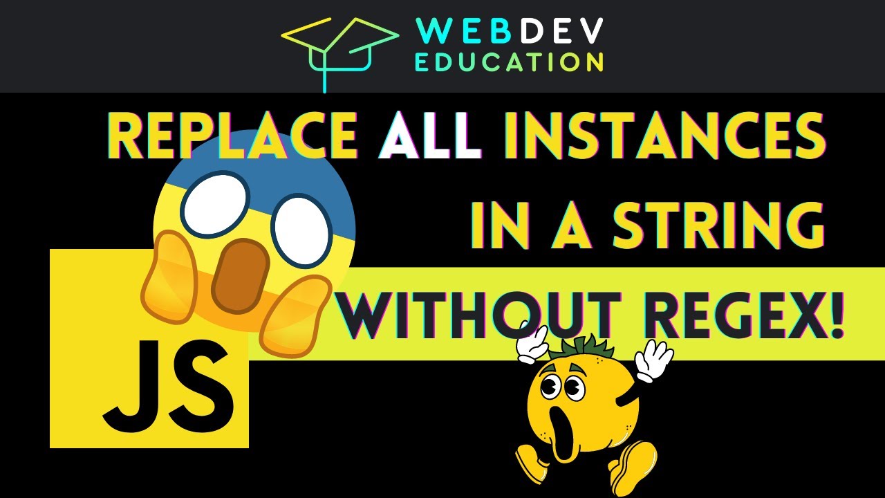 JS tips: replace all instances in a string WITHOUT regex! (FIX replaceAll is not a function)