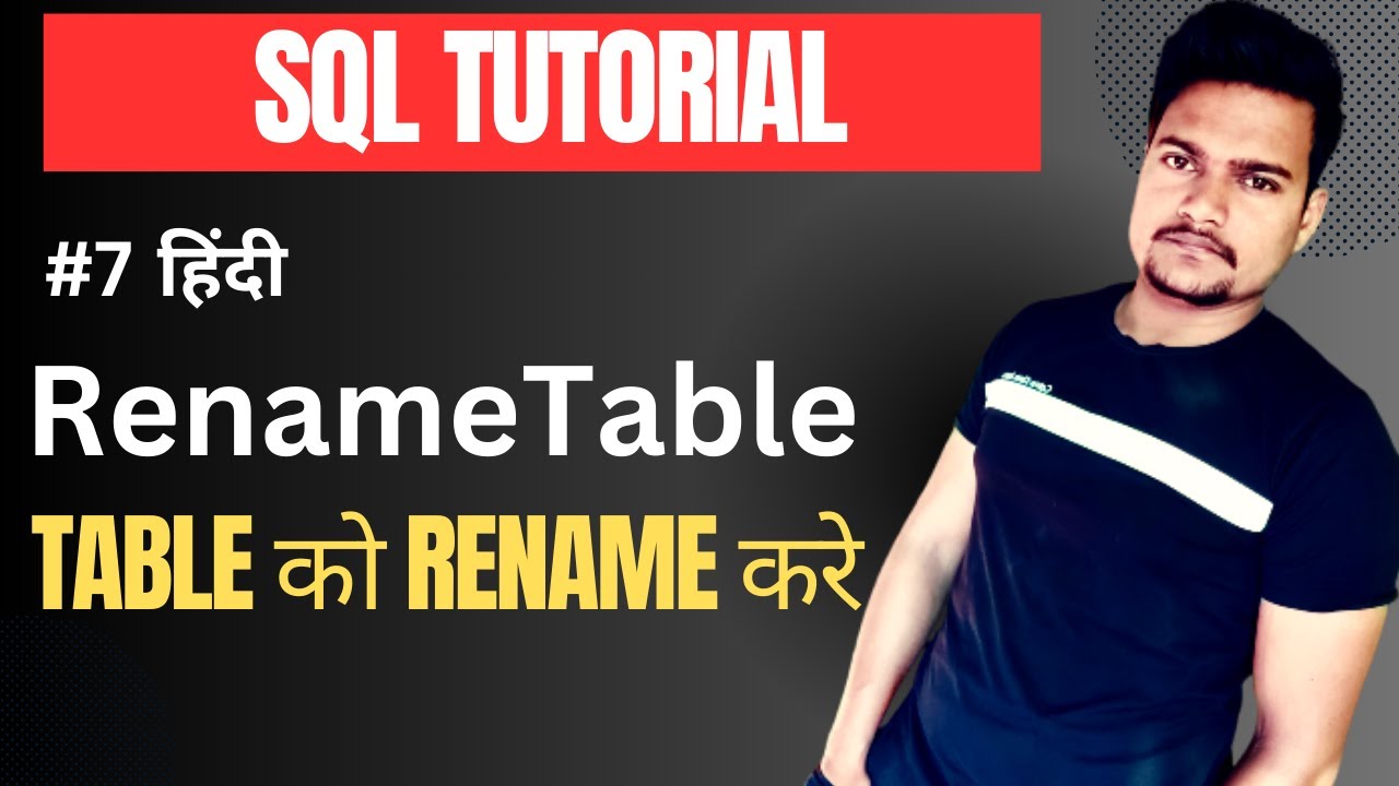 Rename Table in SQL Server | Part - 7