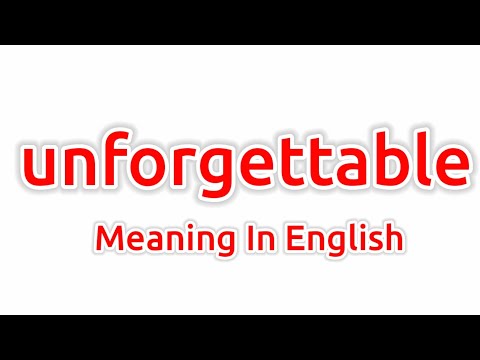Unforgettable Meaning | Unforgettable Meaning In English | Meaning Of Unforgettable | What Is The Me