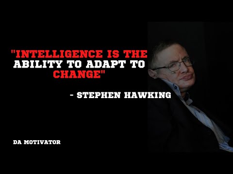 Stephen Hawking quotes - Intelligence is the ability to adapt to change #quotes