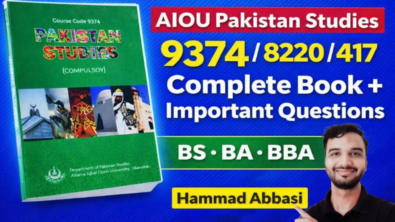 AIOU Pakistan Studies 9374/8220/417 Complete Book + Important Questions | BS,BA,BBA | Hammad Abbasi