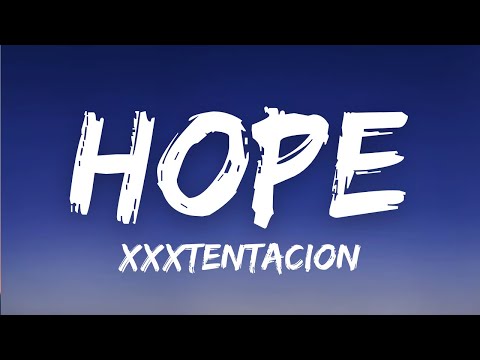 XXXTENTACION - Hope (Lyrics)