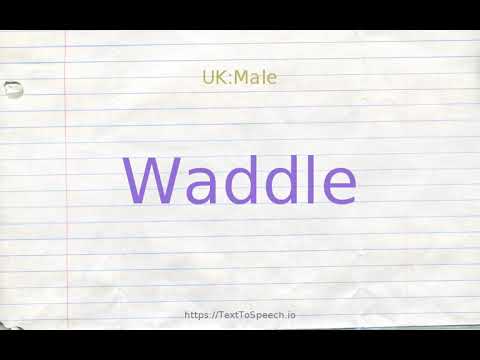 How to pronounce waddle