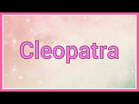 Cleopatra | Name Origin Meaning Variations