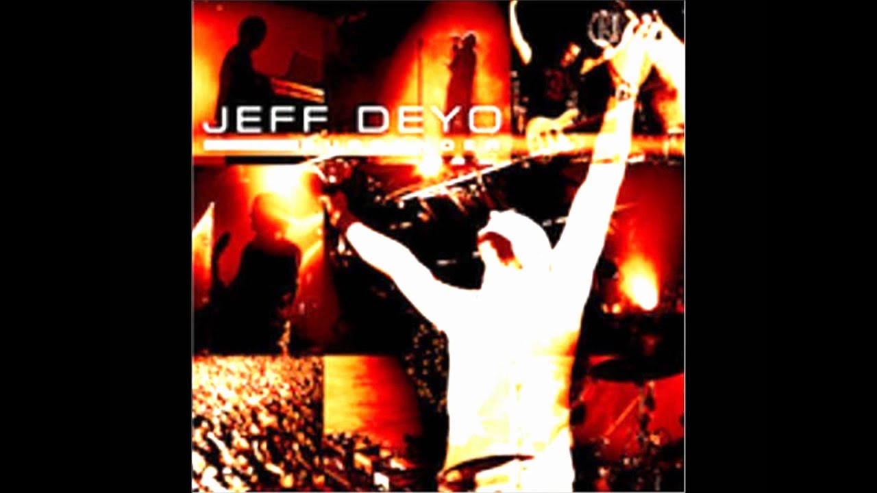 JEFF DEYO - Jesus I surrender