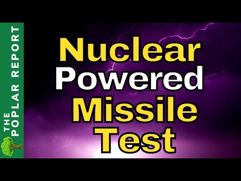 It’s All Happening At Once! Nuclear Powered Missile Test! - Poplar ...
