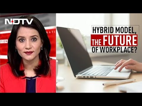 Hybrid Model, The Future Of Workplace? | FYI