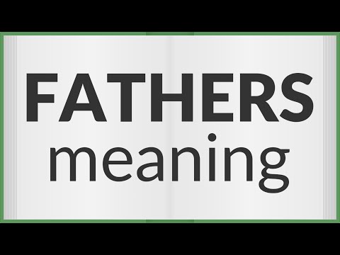 Fathers | meaning of Fathers