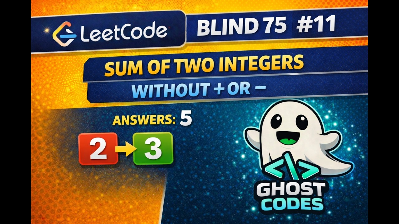 Sum of Two Integers Without + or - | Bit Manipulation Trick | LeetCode Blind 75