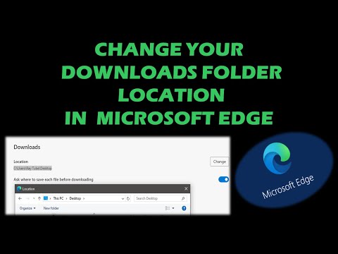 How to Change downloads folder location in Microsoft Edge