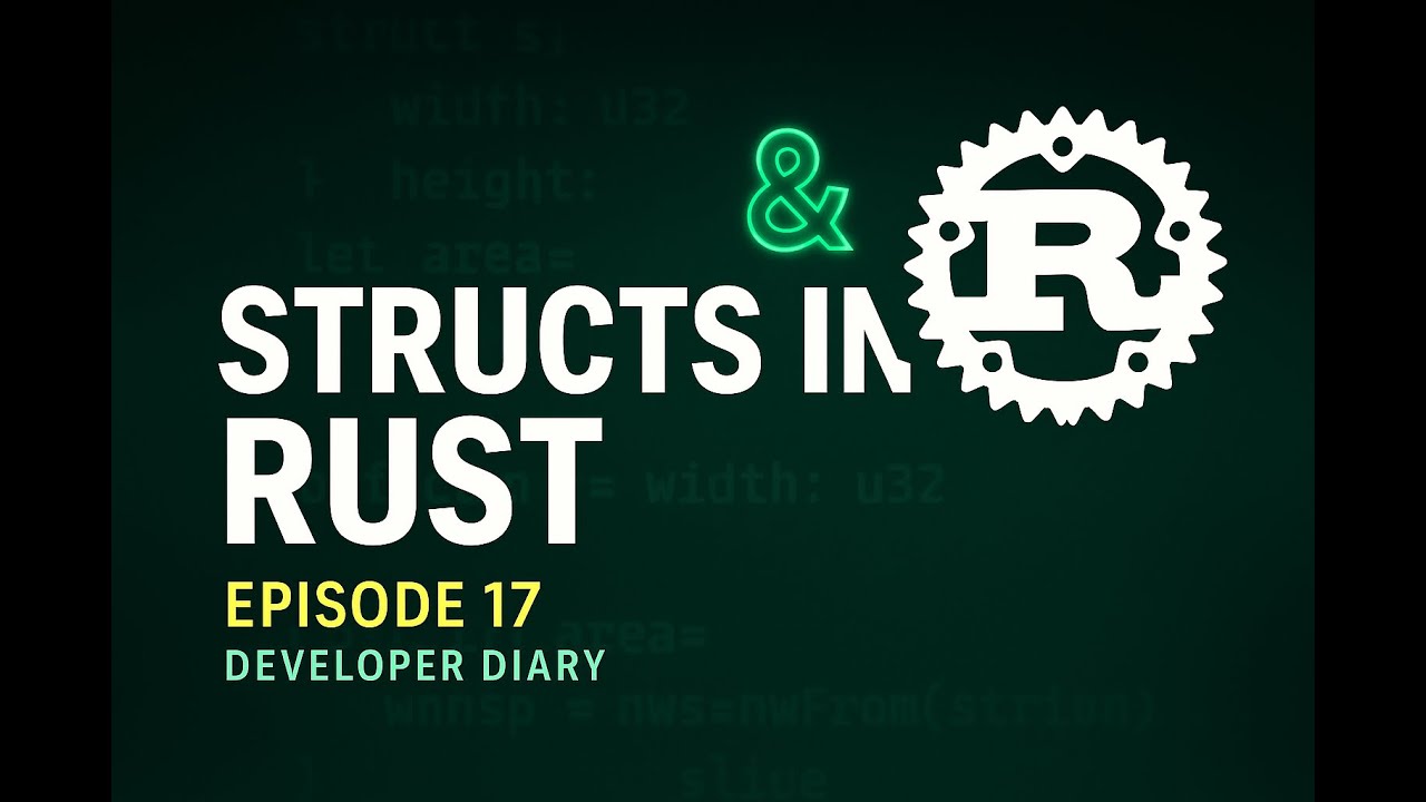 Rust Programming Tutorial #17 – Rust Structs Explained