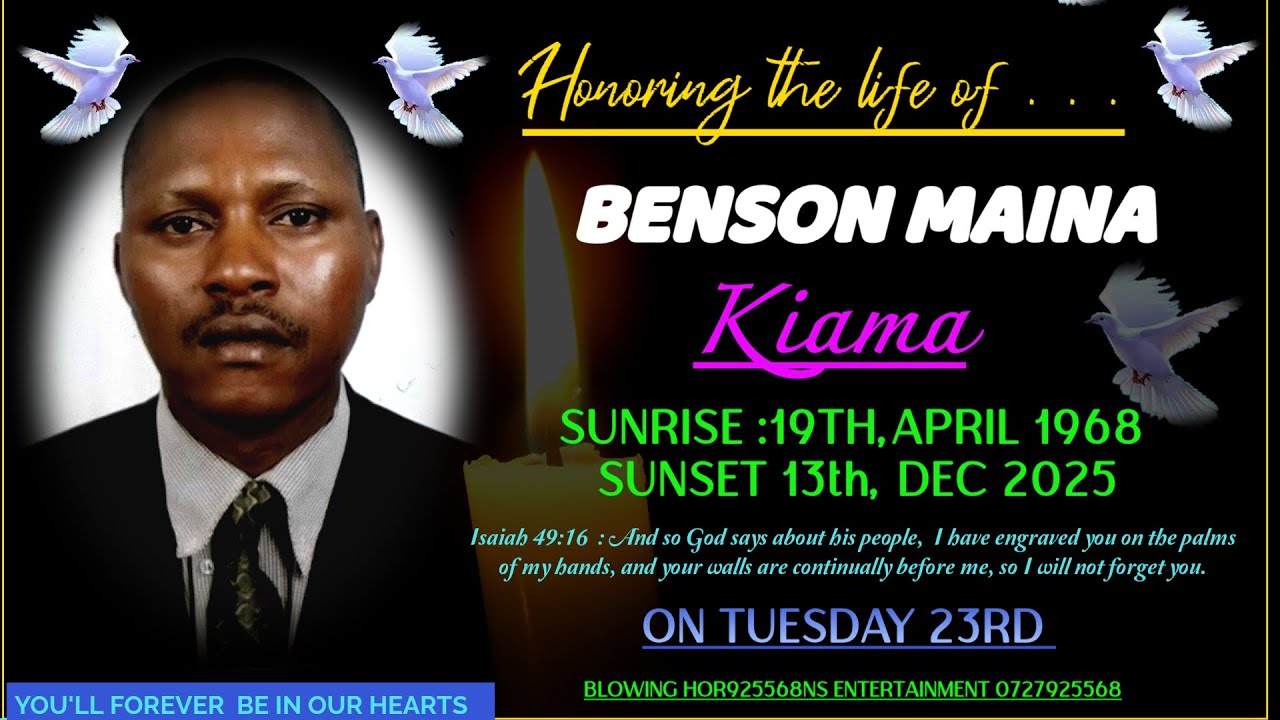 CELEBRATING THE LIFE OF THE LATE BENSON MAINA KIAMA