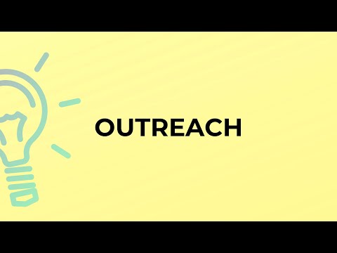 What is the meaning of the word OUTREACH?