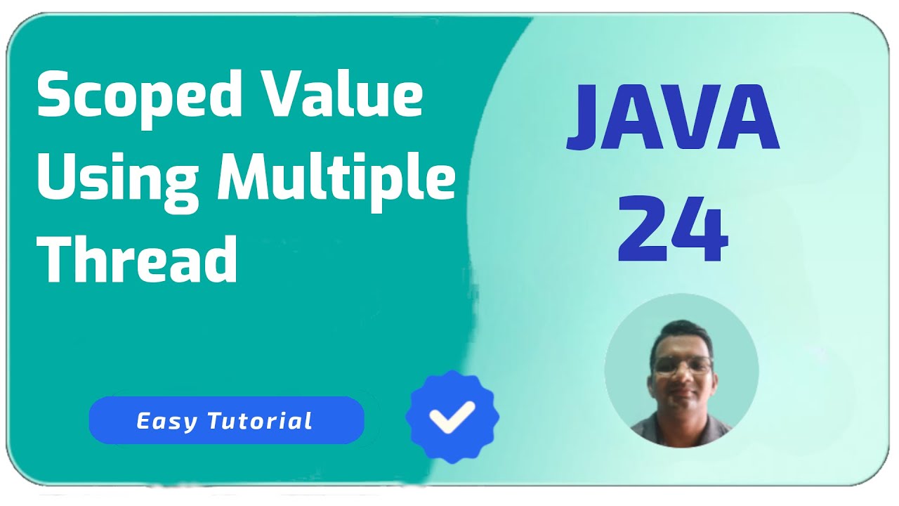 Scoped Value Using Multiple Thread | Java 24