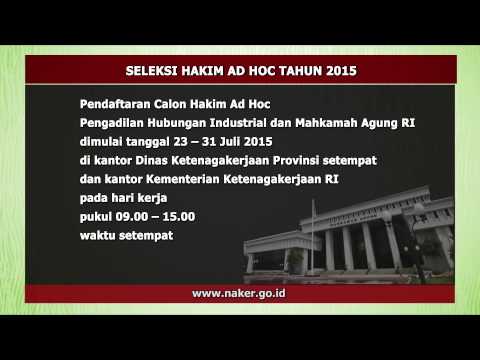 Seleksi Calon Hakim AD HOC Pengadilan Hubungan Industrial dan Mahkamah Agung RI Tahun 2015