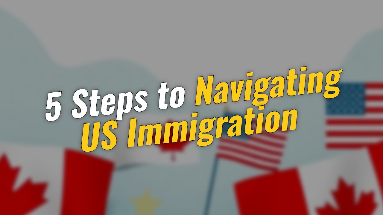 5 Steps to Navigate US Immigration for Canadians 🇺🇸✨