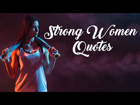 Strong Women Quotes - Words For The Soul