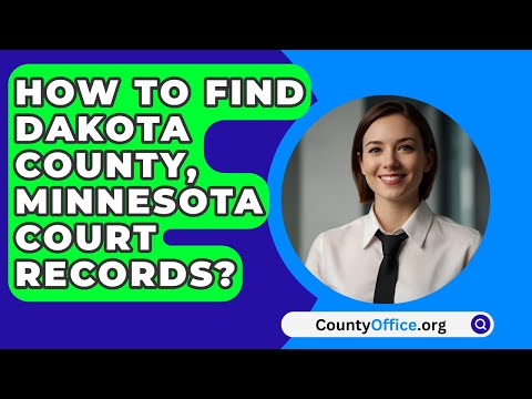 How To Find Dakota County, Minnesota Court Records? - CountyOffice.org