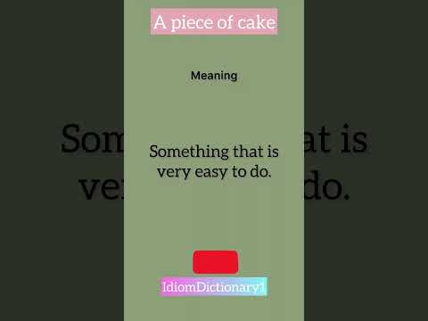 🍰Idiom “ A piece of cake “ meaning | Learn idiom is few seconds #IdiomDictionary #Idiom #IELTS