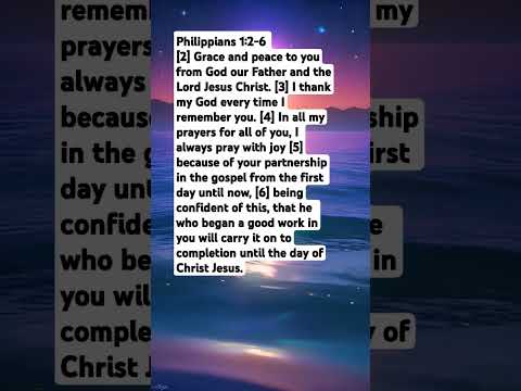 philippians 1:2-6 #bibleverse #99psalms9 #lawofattraction #psalm100 #biblepassage #manifest #love