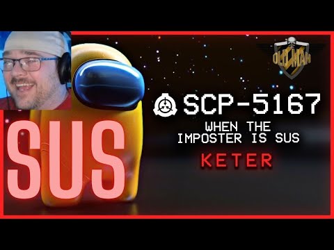 SCP-5167 │ When The Imposter Is Sus by TheVolgun - Reaction