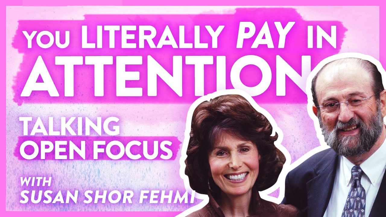 What is The Open Focus Technique? Discussing the instant benefits and top tips with Susan Shor Fehmi