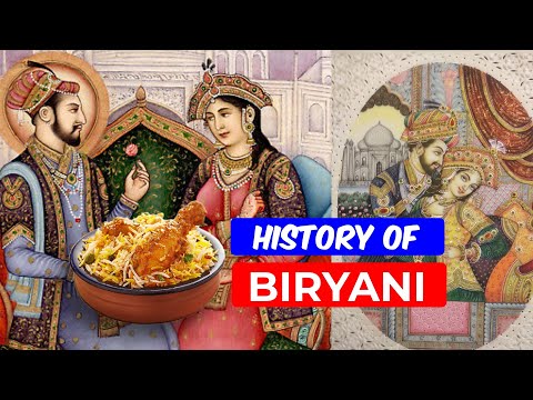 Who Made the Biryani for the First Time ? | History of Biryani