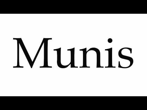 How to Pronounce Munis