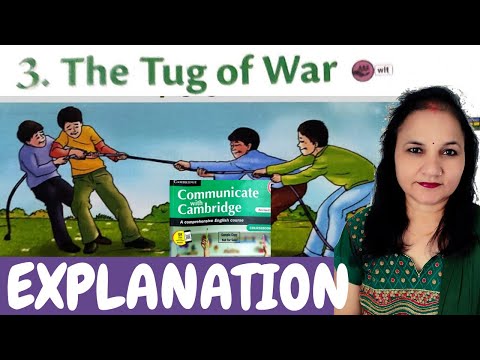 The Tug Of War | Explanation in Hindi | Class 5 | Communicate with Cambridge | CBSE